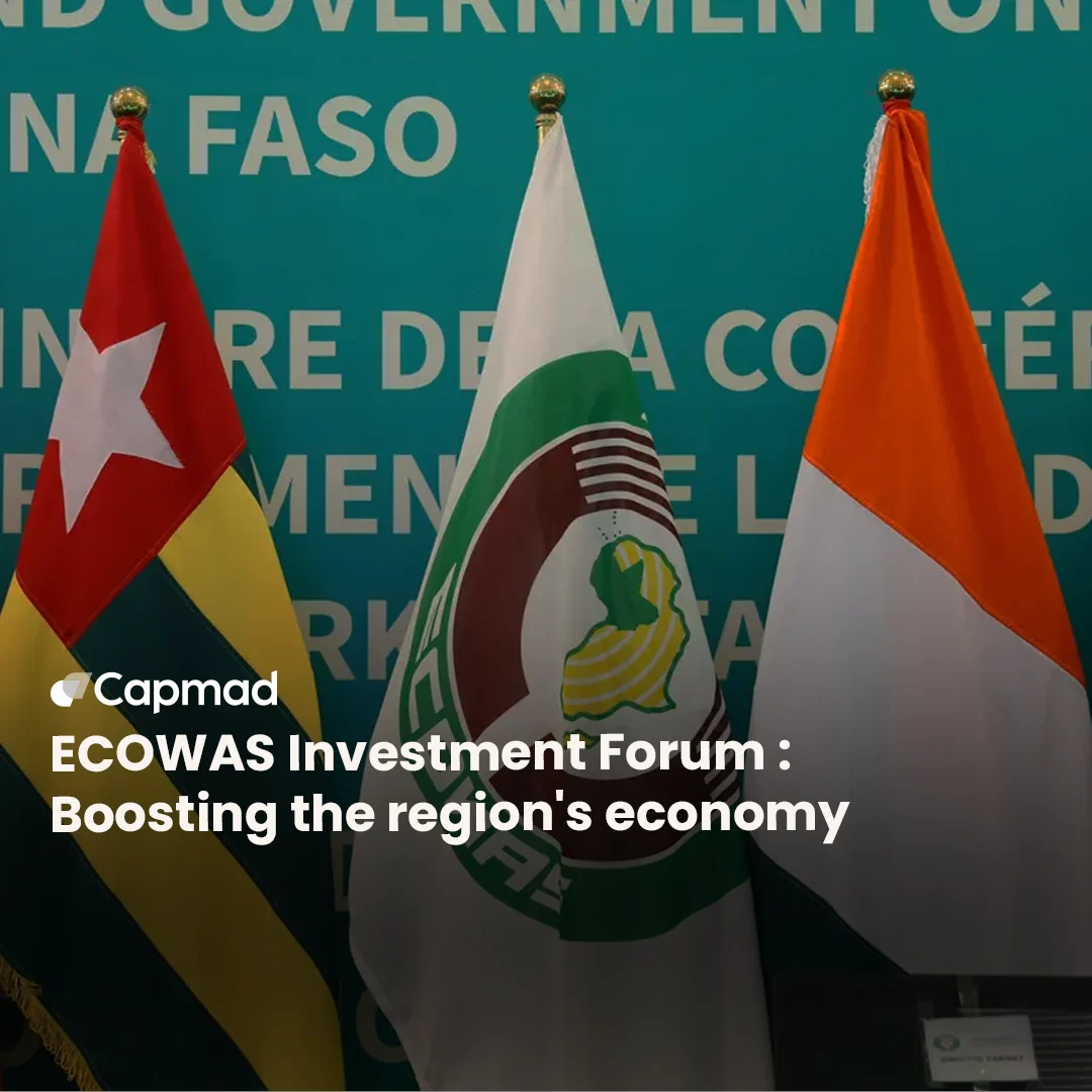 ECOWAS Investment Forum : Boosting the region's economy