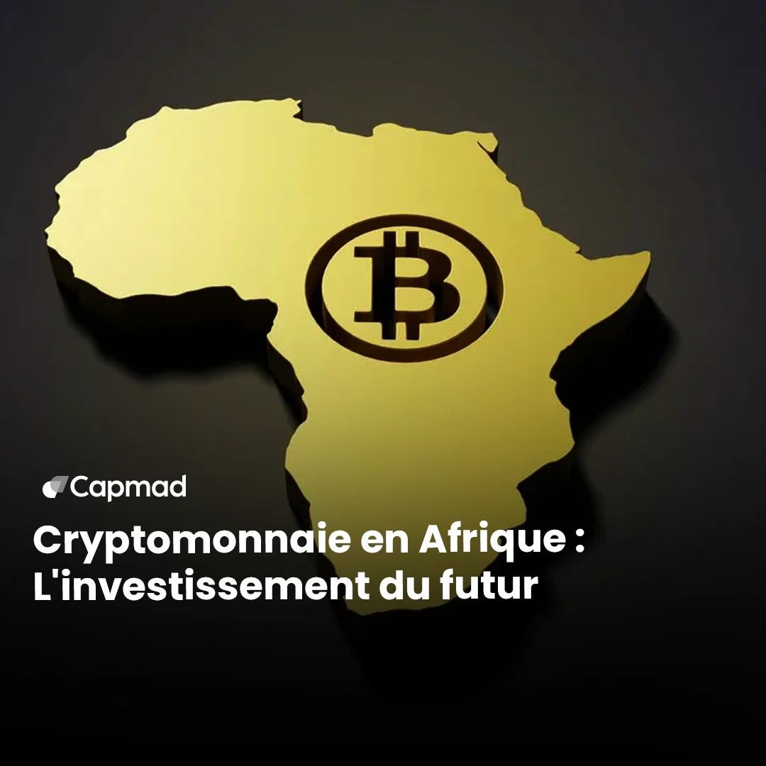 Cryptomonnaie en Afrique : L'investissement du futur