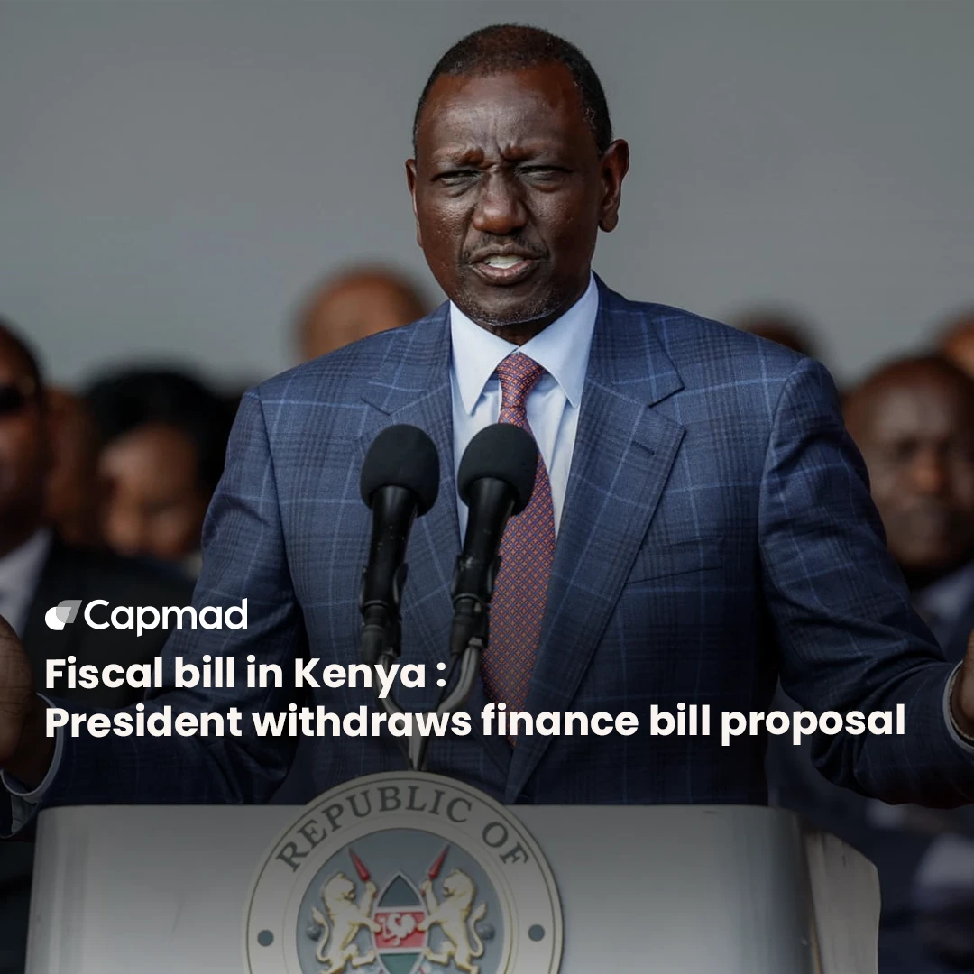 Fiscal bill in Kenya : President withdraws finance bill proposal