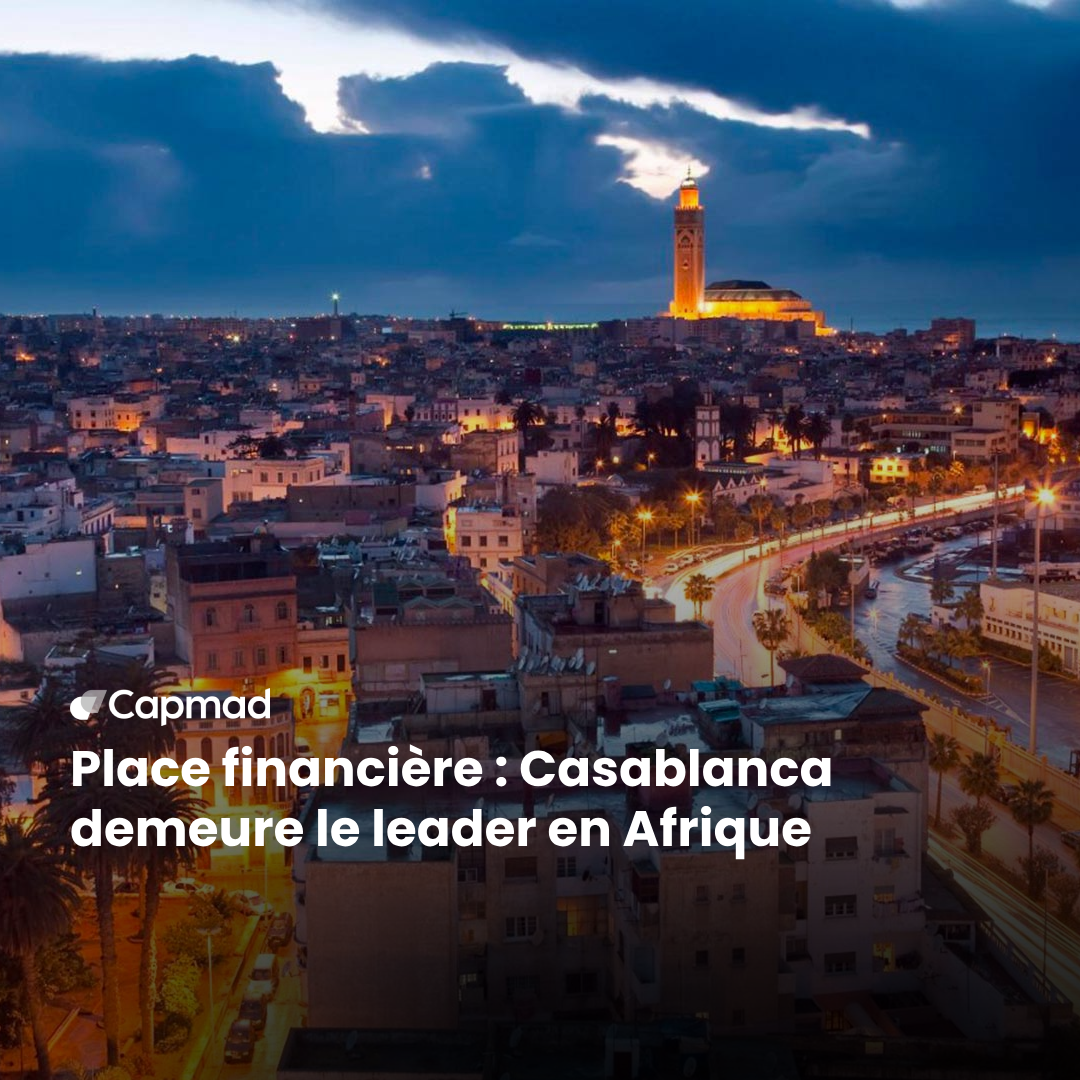 Place financière : Casablanca demeure le leader en Afrique