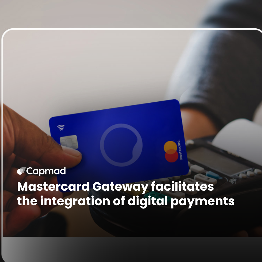Mastercard Gateway Facilitates the Integration of Digital Payments
