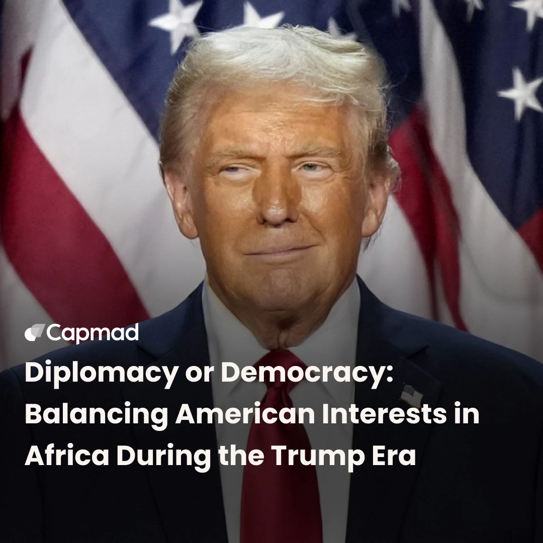 Diplomacy or Democracy : Balancing American Interests in Africa under Trum