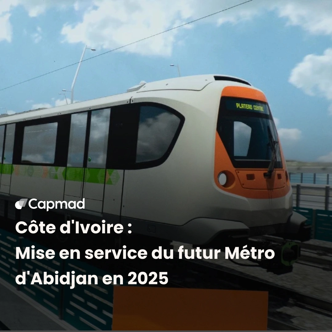 Côte d'Ivoire : Mise en service du futur Métro d'Abidjan en 2025